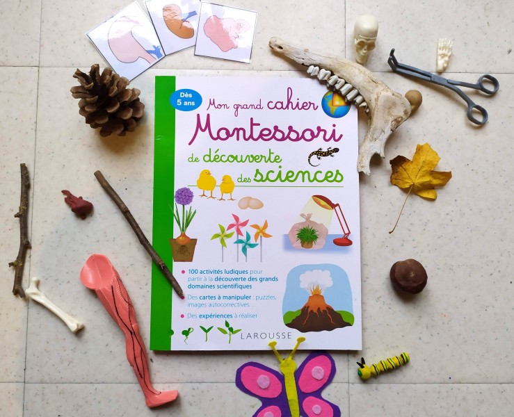 Mon grand cahier Montessori de découverte des sciences. Larousse. Mon avis